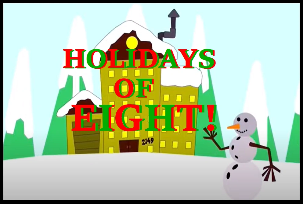 Holidays Of Eight | Cartoons Of Eight Wiki | Fandom