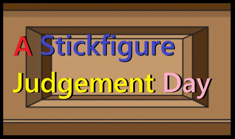 A Stickfigure Judgement Day | Cartoons Of Eight Wiki | Fandom