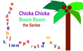 Chicka Chicka Boom Boom (Series) | Cartoon fanon Wiki | Fandom