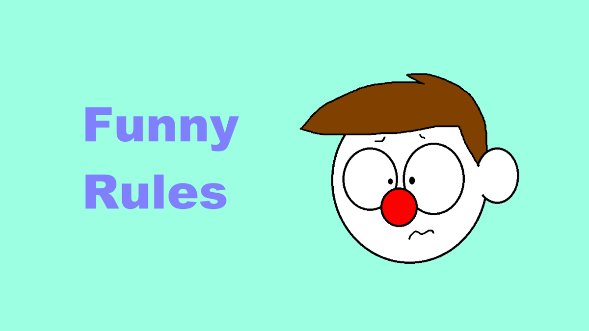 Funny Rules | Cartoon fanon Wiki | Fandom