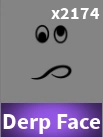 Derp Face | Roblox Case Clicker Wiki | Fandom