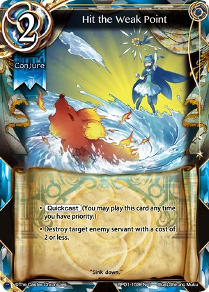 Hit the Weak Point | Caster Chronicles TCG Wiki | Fandom