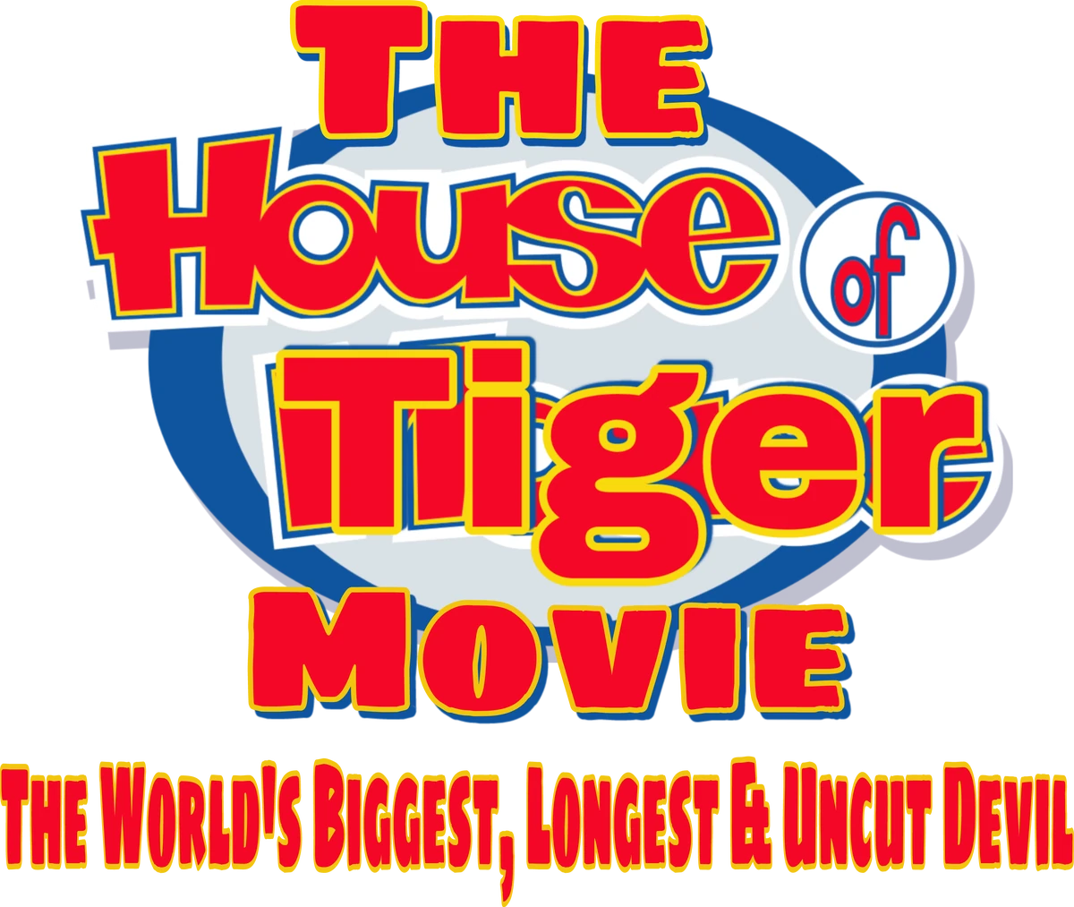 The House of Tiger Movie: The World's Biggest, Longest & Uncut Devil ...