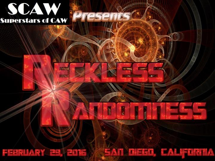 Scaw Reckless Randomness 2016 Caw Wrestling Network Wiki Fandom