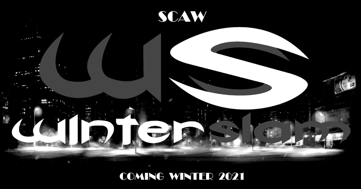 SCAW Winterslam 2021 | CAW Wrestling Network Wiki | Fandom