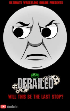 UWO Derailed 2025 | CAW Wrestling Network Wiki | Fandom