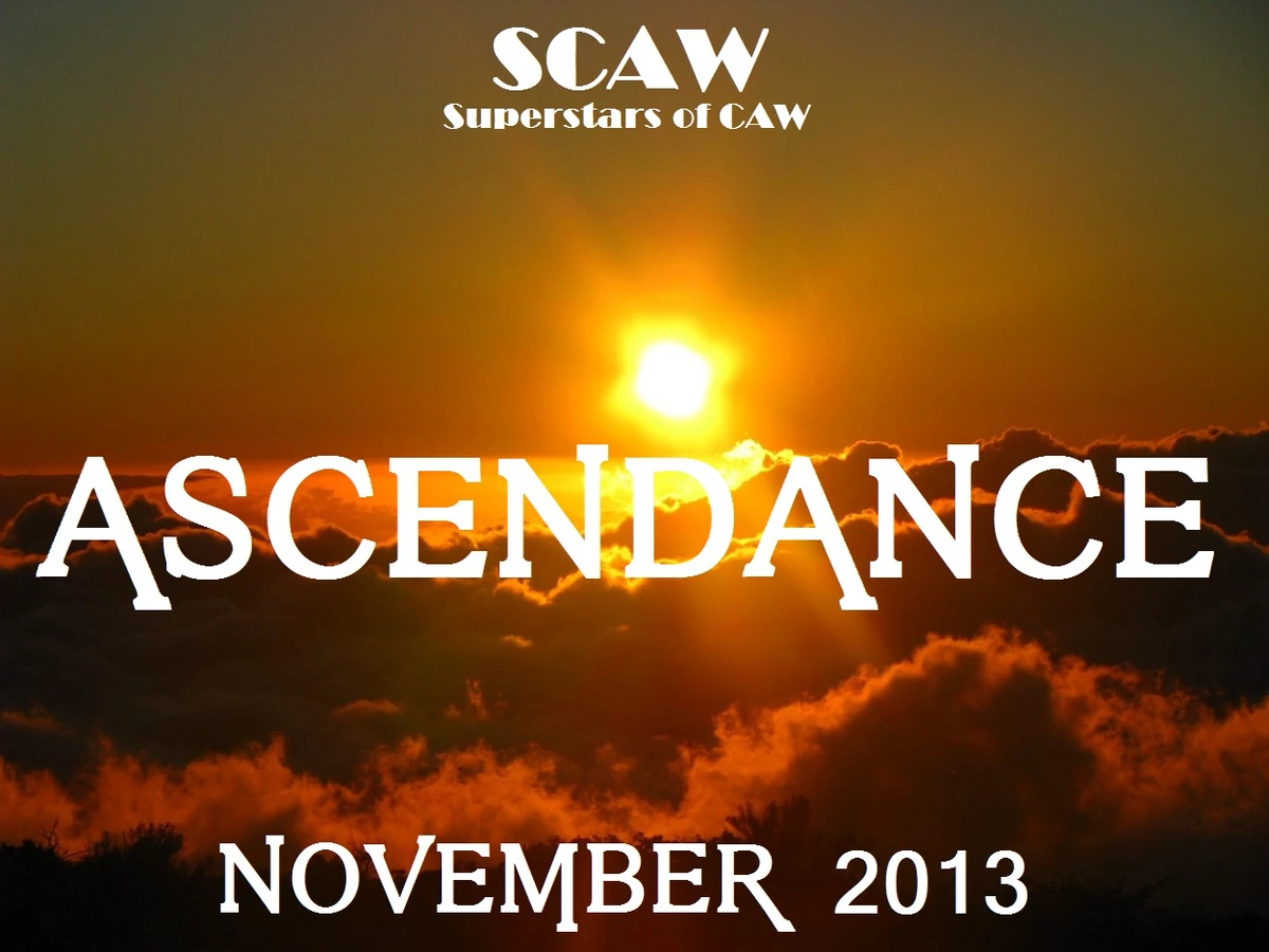 SCAW Ascendance 2013 | CAW Wrestling Network Wiki | Fandom