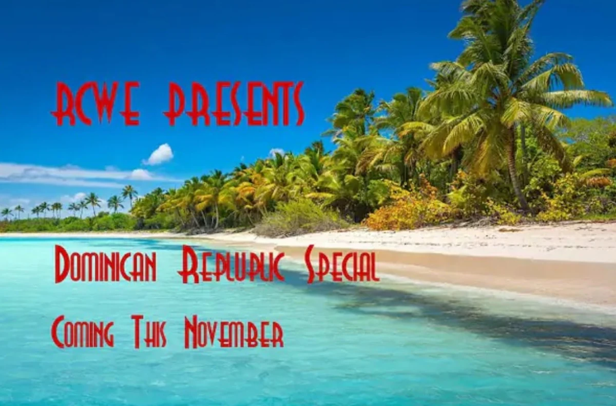 RCWE Dominican Republic Special | CAW Wrestling Network Wiki | Fandom