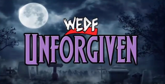 WEDF Unforgiven 3 | CAW Wrestling Network Wiki | Fandom
