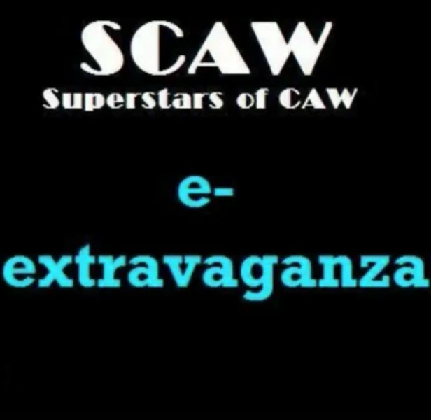 SCAW E-Extravaganza | CAW Wrestling Wiki | Fandom