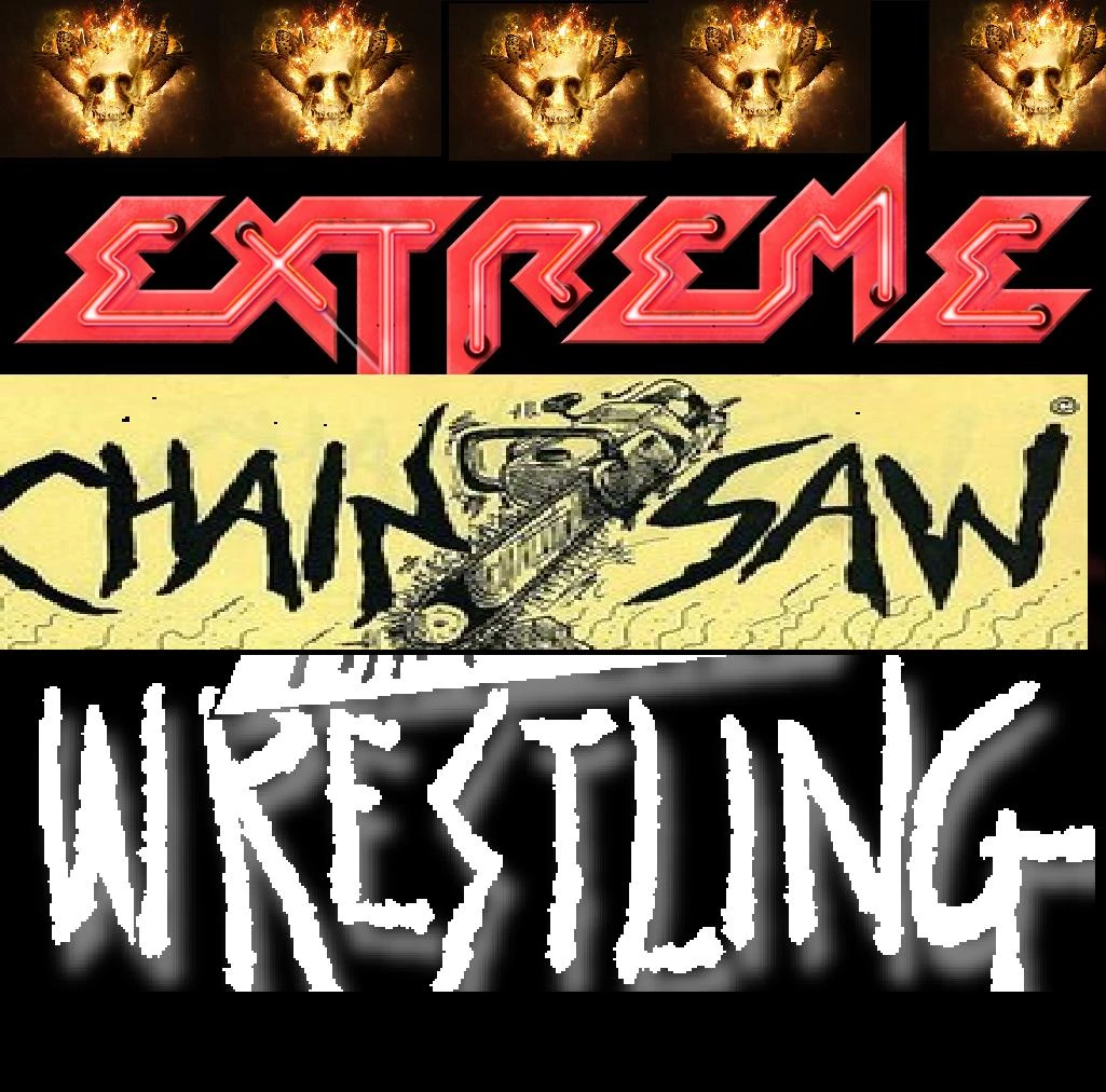 Extreme Chainsaw Wrestling | CAW Wrestling Wiki | Fandom