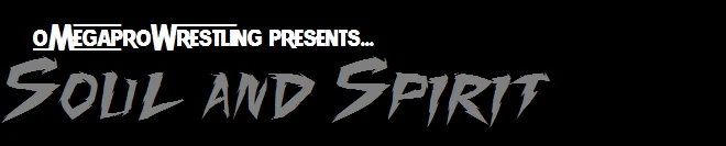 OPW Soul and Spirit | CAW Wrestling Wiki | Fandom