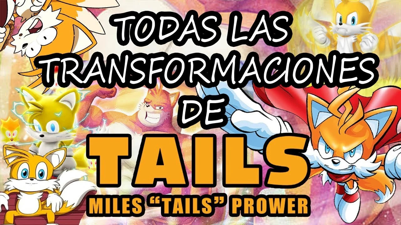 Todas las transformaciones de tails | Fandom