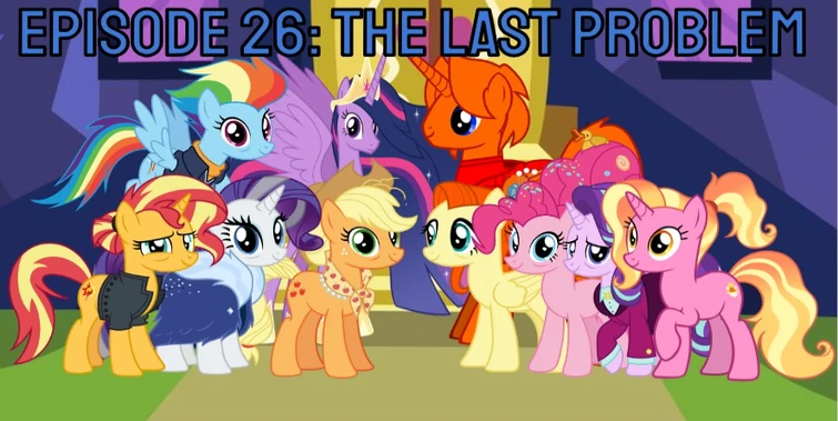 My Little Pony Season 17 Episode 26: The finale but also an end of the ...