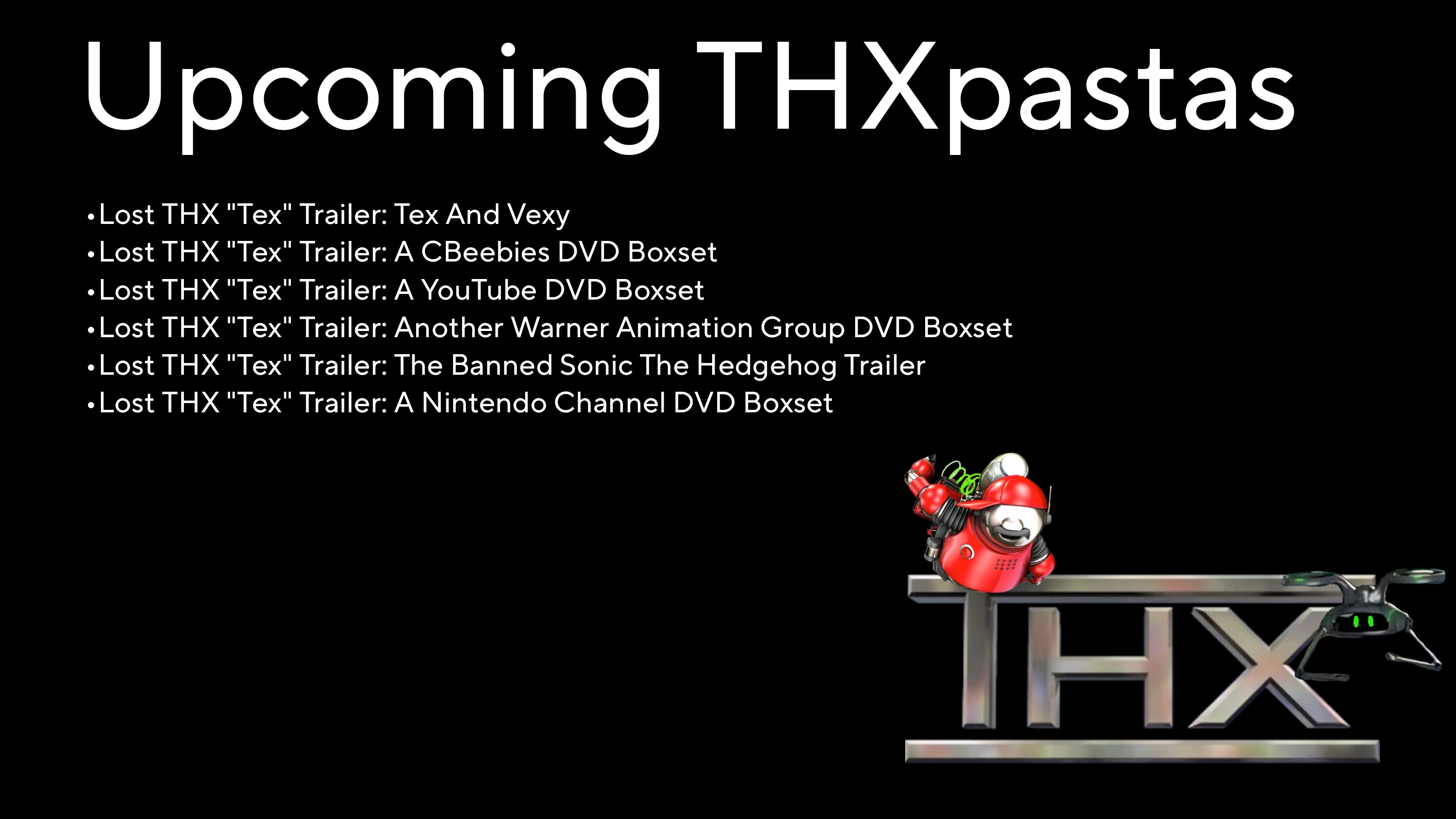 Upcoming THXpastas | Fandom Upcoming THXpastas | Fandom