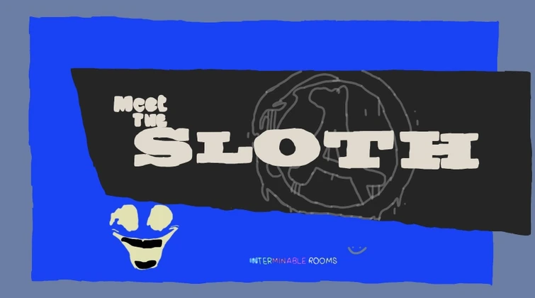 meet the sloth | Fandom