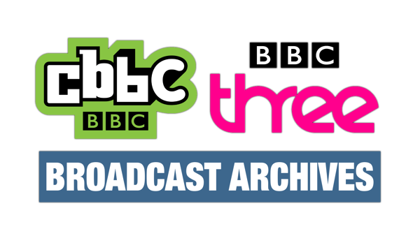 CBBC/BBC Three Broadcast Archives Wiki | Fandom