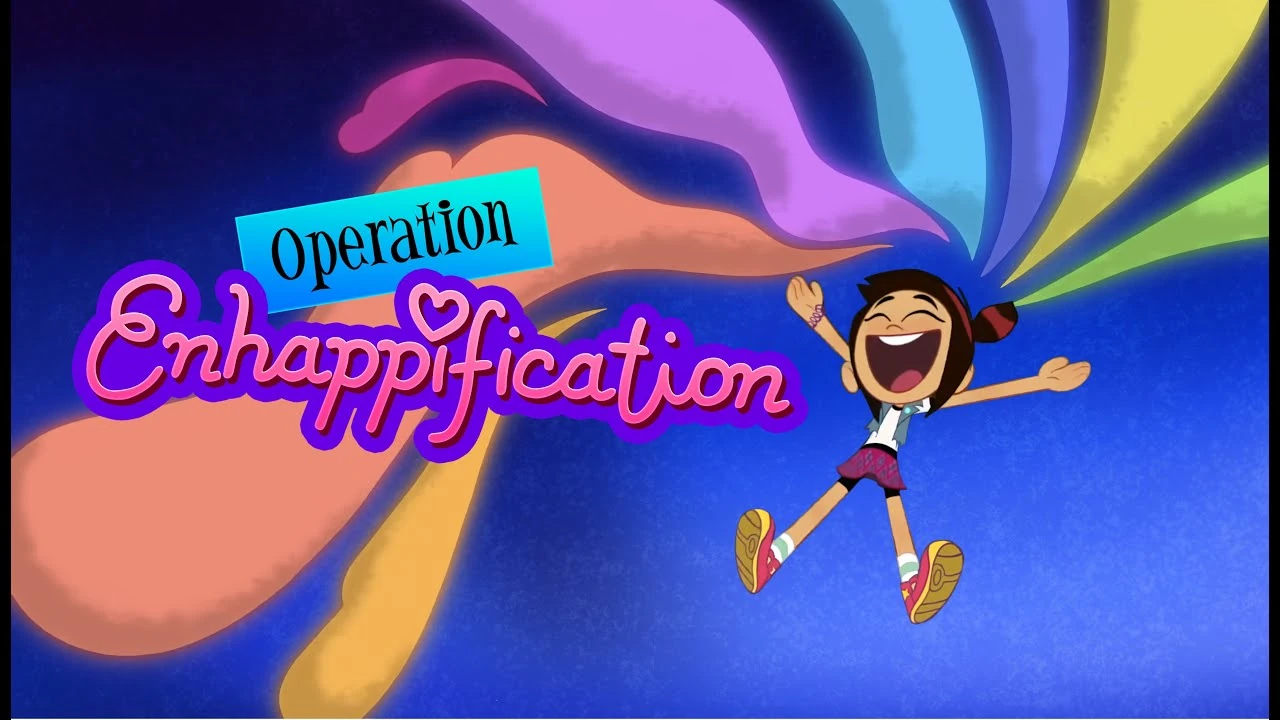 Operation: Enhappification! | Fandom