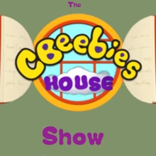 The CBeebies House Show | CBeebies Fanon Wiki | Fandom