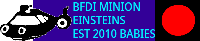 BFDI Minion Einsteins Est 2010 Babies | CBeebies Fanon Wiki | Fandom