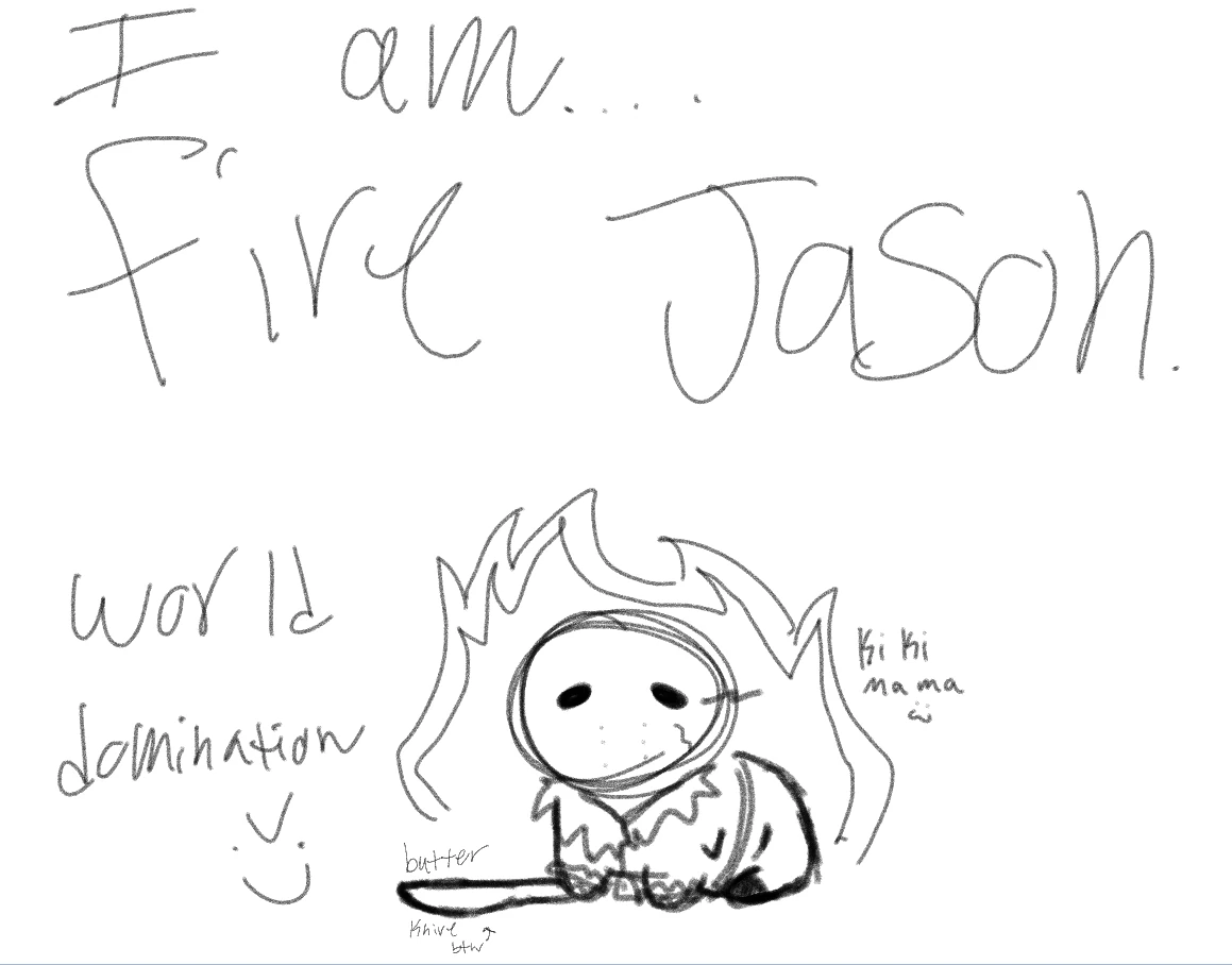 MY NAME IS FIRE JASON. | Fandom