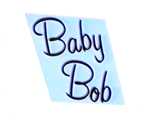 Baby Bob | CBS Broadcast Archives Wiki | Fandom Baby Bob | CBS Broadcast Archives Wiki | Fandom
