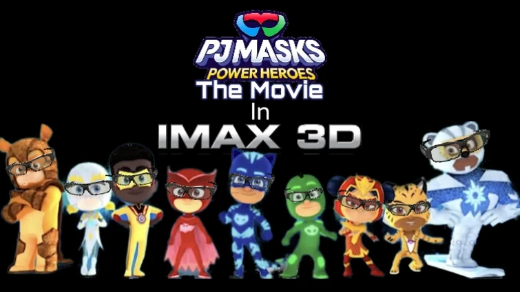 PJ Masks Power Heroes: The Movie in IMAX 3D | Fandom