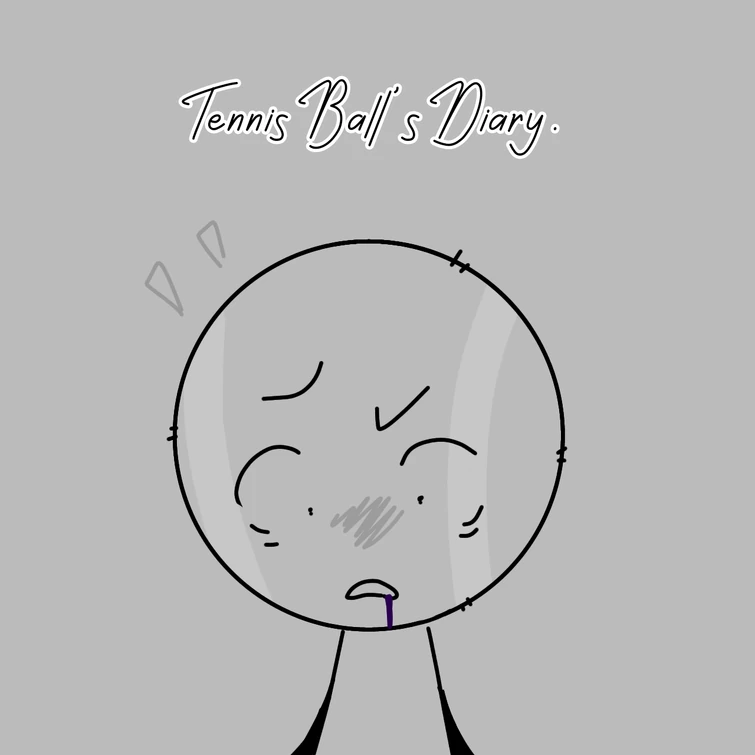 Tennis Ball's Diary - Season 3, Episode 7 | Fandom