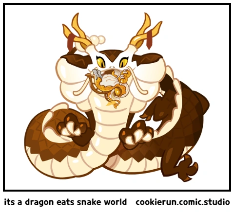 its a dragon eat snake world | Fandom