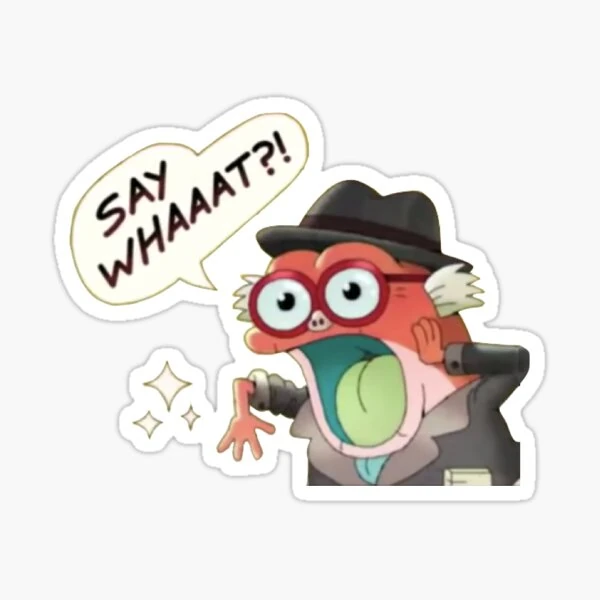 SAY WHAAAAAAT!!!!!!!! | Fandom