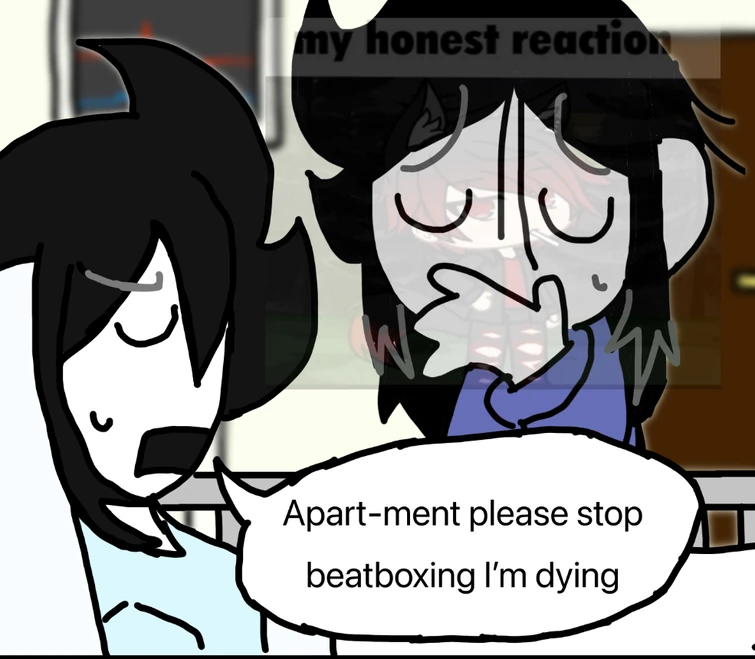 Apart-ment please stop beatboxing I’m dying -Dark-ment | Fandom