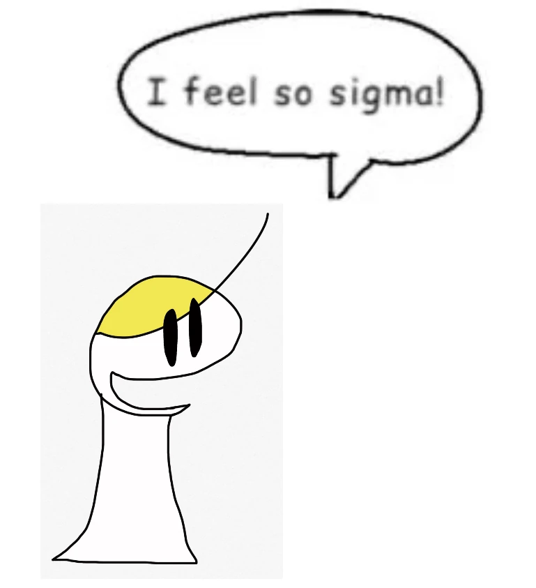 I feel so sigma | Fandom
