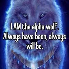 I’M THE ALPHA I’M THE LEADER I’M THE ONE TO TRUST! | Fandom