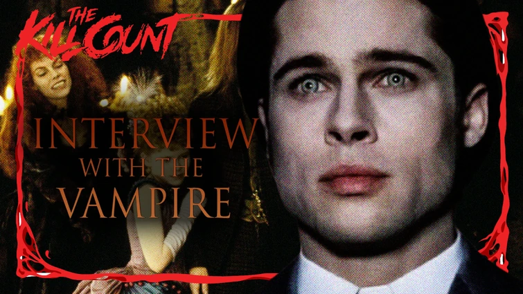 Interview with the Vampire (1994) KILL COUNT | Fandom
