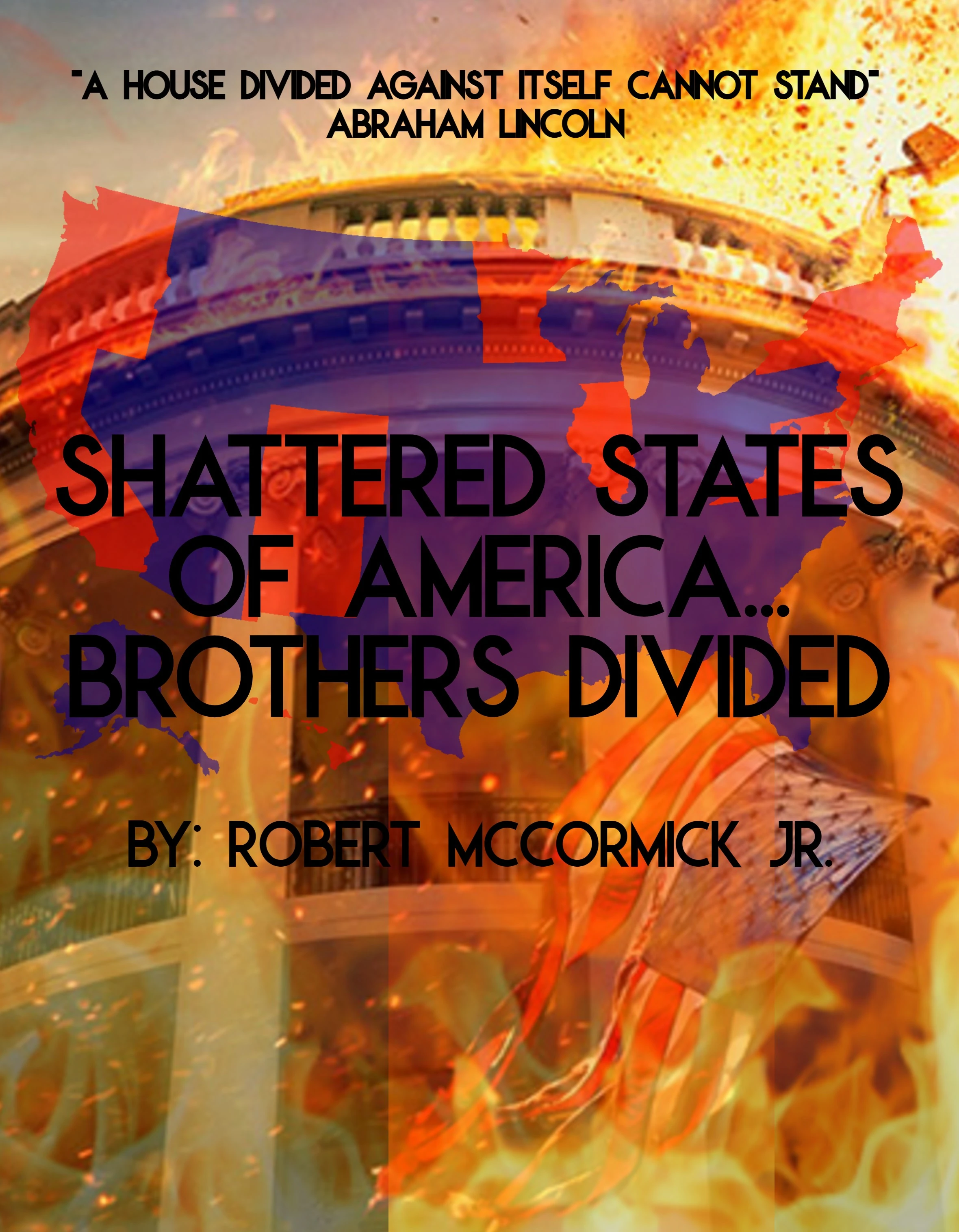 Shattered States of America... Brothers Divided - By: Robert McCormick ...