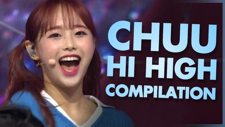 A compilation of Chuu‘s High Note in Hi High | Fandom