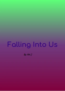 Falling Into Us (the title might change soon) Q&A | Fandom