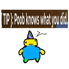poob knows what you did. | Fandom