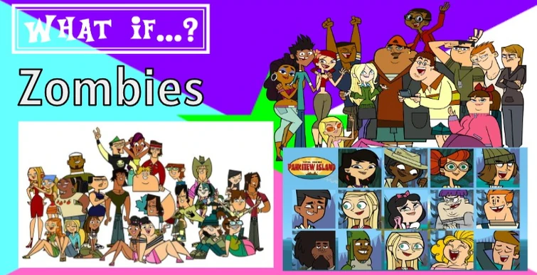 Total Drama What If? Episode 5: Zombies (Inspired by Marvel What if ...