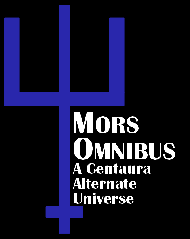 Mors Omnibus: A Centaura Alternate Universe | Centaura Fan Universe ...