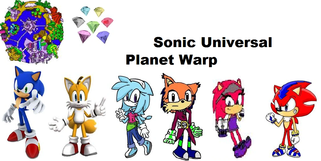 Sonic Universal: Planet Warp | Central Sonic Fan Bureau Wiki | Fandom