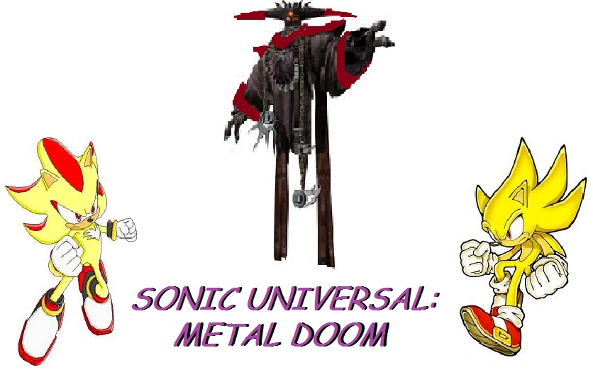 Sonic Universal: Metal Doom | Central Sonic Fan Bureau Wiki | Fandom