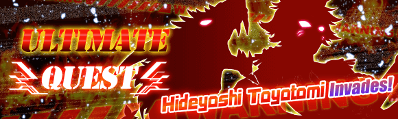 Hideyoshi Toyotomi Invades! | Crash Fever Lore Wiki | Fandom