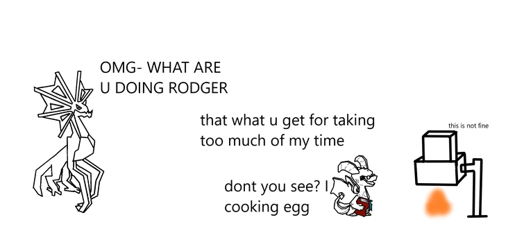 when rodger cook egg | Fandom