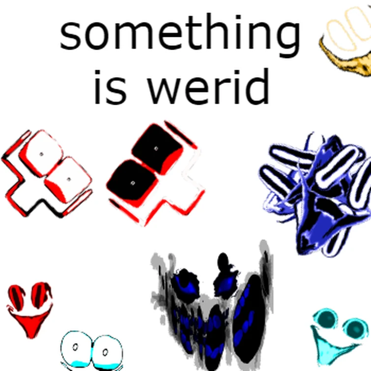 something is weird | Fandom