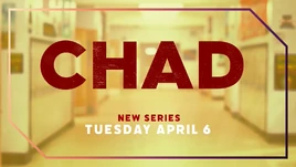 Chad (TV Series) | Chad Wiki | Fandom