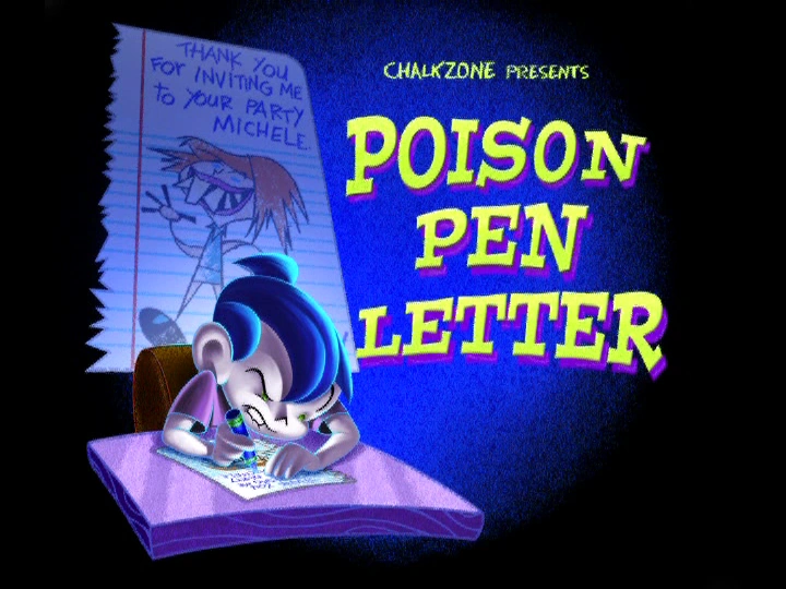 Poison Pen Letter | ChalkZone Wiki | Fandom