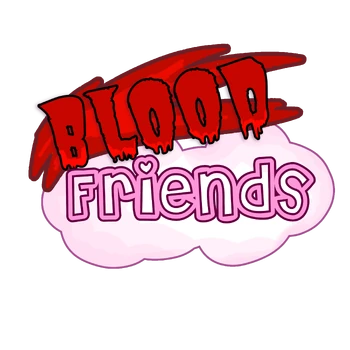 Blood Friends | Challenge for Paradise Hill Wiki | Fandom