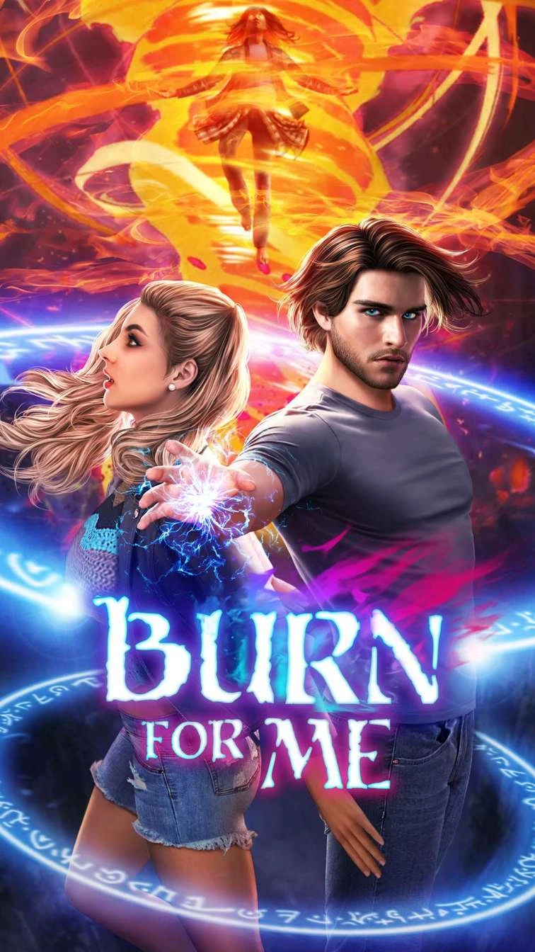 Burn for Me | Chapters - Interactive Stories Wiki | Fandom