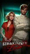 Straitjacket Lover | Chapters - Interactive Stories Wiki | Fandom